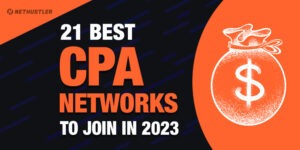 21 Best CPA Networks in 2024 (Including Beginner Options)